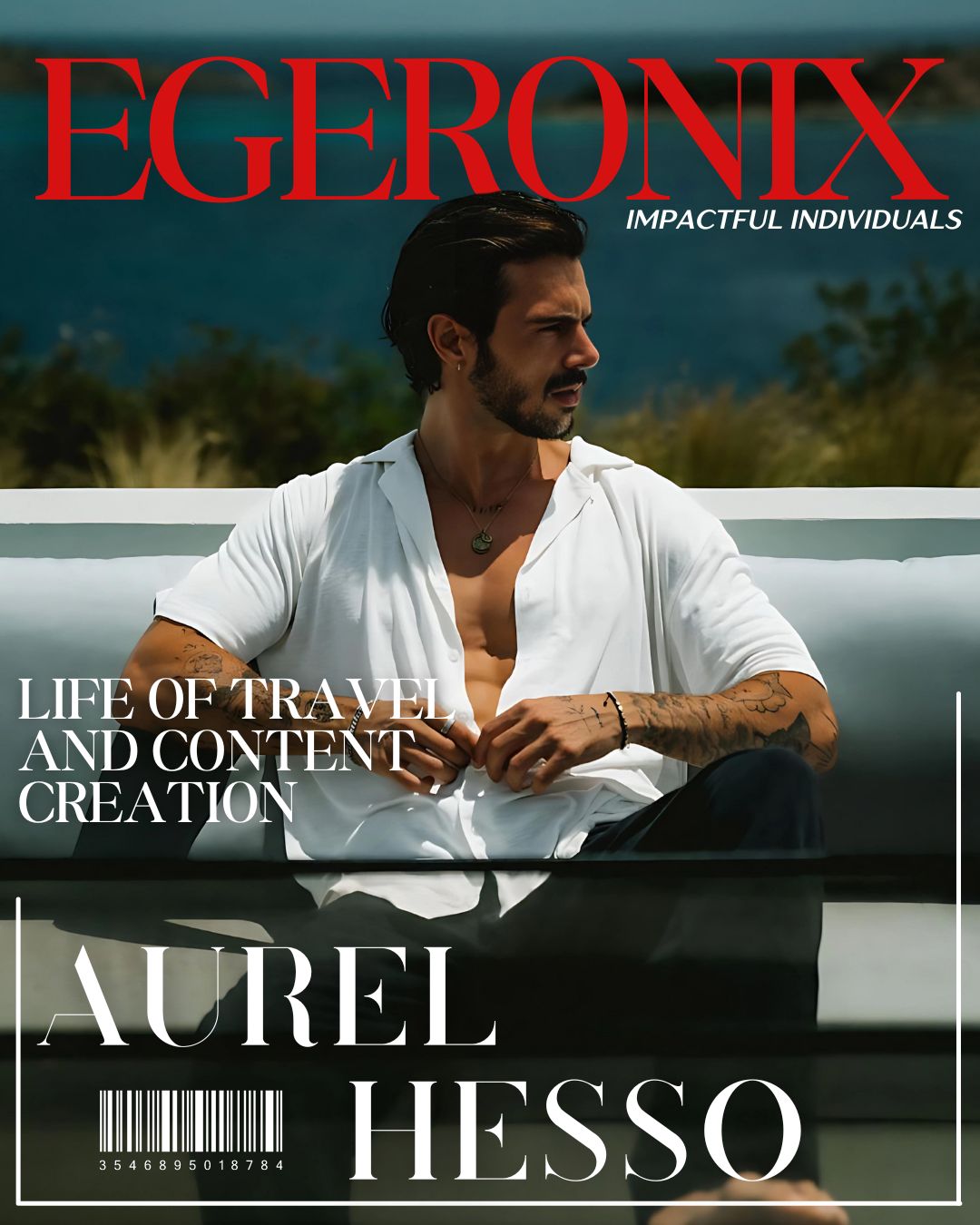 Embracing Life: Aurel Hesso's Journey of Luxury, Travel, and Community - Egeronix Media